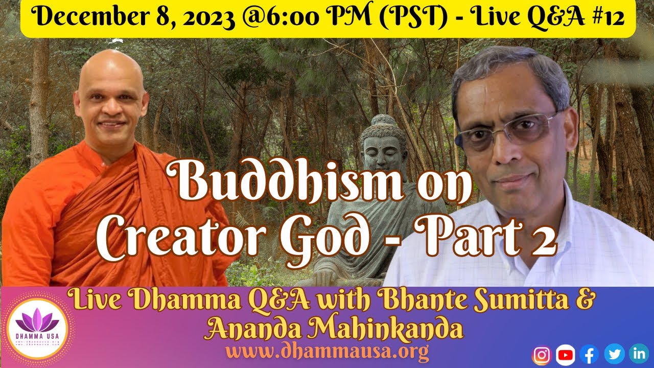 Buddhism on Creator God | Live Dhamma Q&A with Bhante Sumitta & Ananda ...