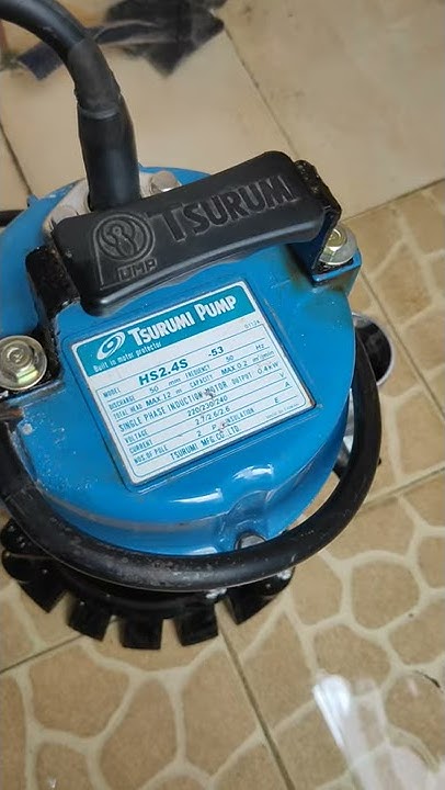 Tsurumi Pump 1 Phase model HS2.4S-53 - YouTube