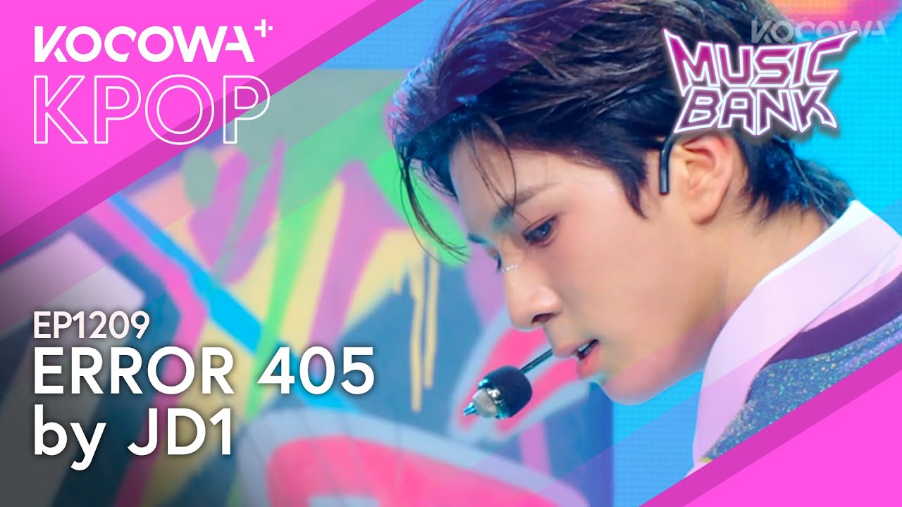 JD1 - ERROR 405 | Music Bank EP1209 | KOCOWA+ - YouTube