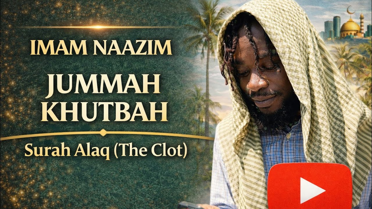 Imam Naazim Gives Khutbah oh Surah: Alaq (the clot) - YouTube
