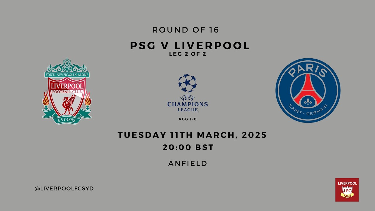 Liverpool FC v PSG | UEFA Champions League - Round of 16 | Leg 2 of 2 ...