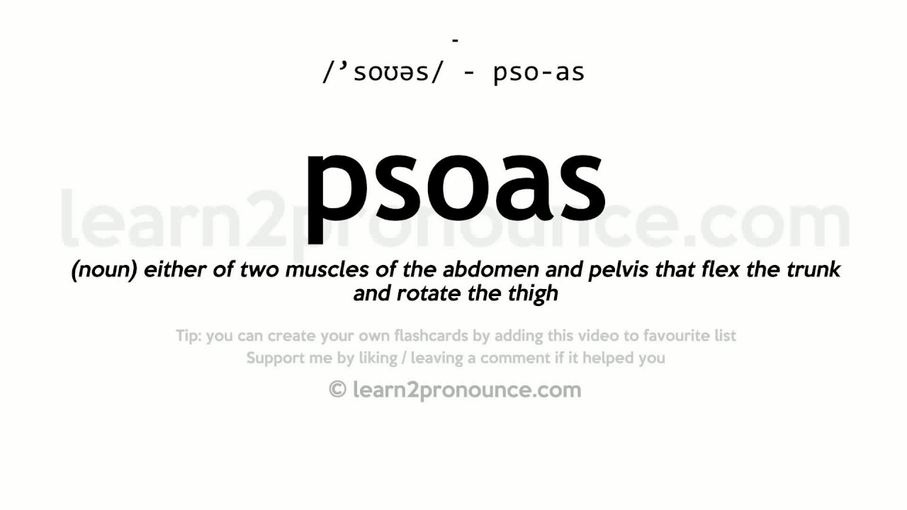 Pronunciation of Psoas | Definition of Psoas - YouTube