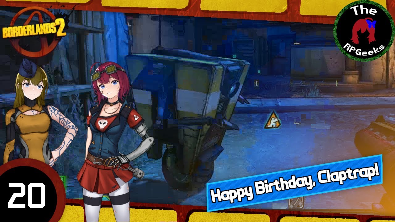 Happy Birthday, Claptrap! - Borderlands 2 - 20 - YouTube