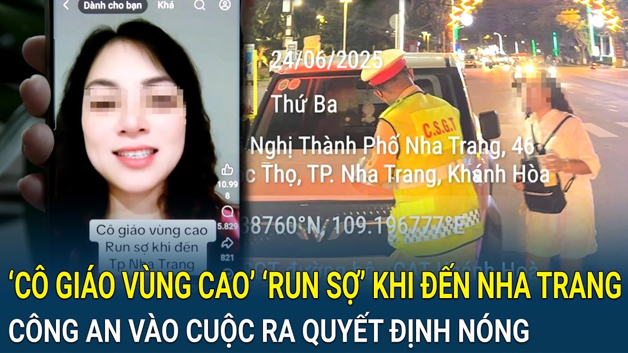 Clip ‘Cô giáo vùng cao’ ‘run sợ’ khi đến Nha Trang: Công an vào cuộc ra ...