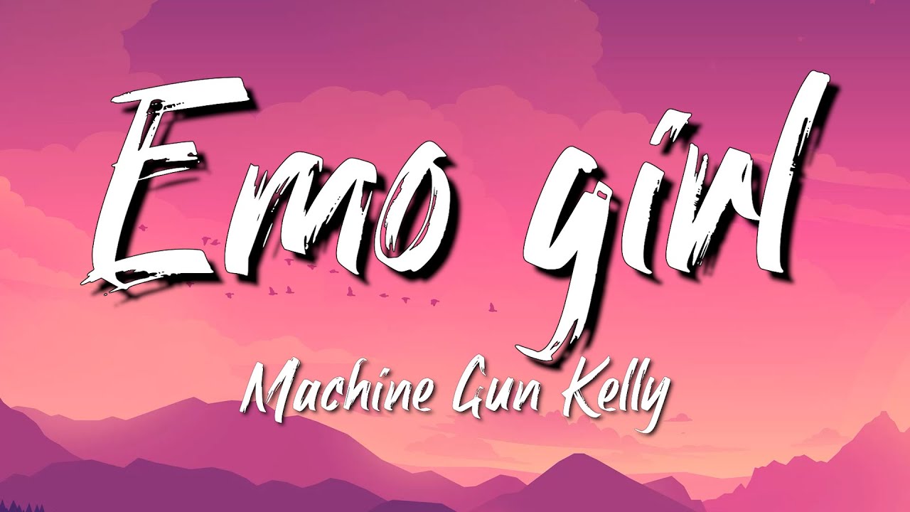 Machine Gun Kelly - Emo Girl (Lyrics) Feat. Willow - YouTube