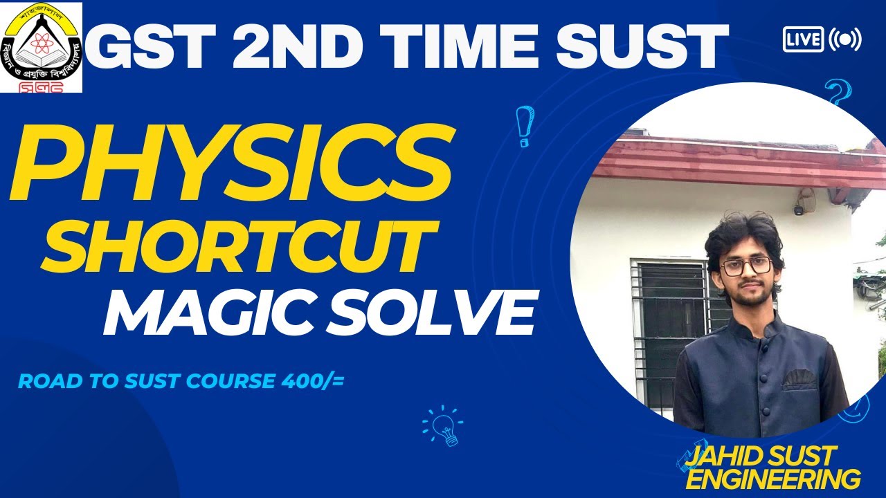 GST 2nd time physics class || gst road to sust || physics shortcut ...