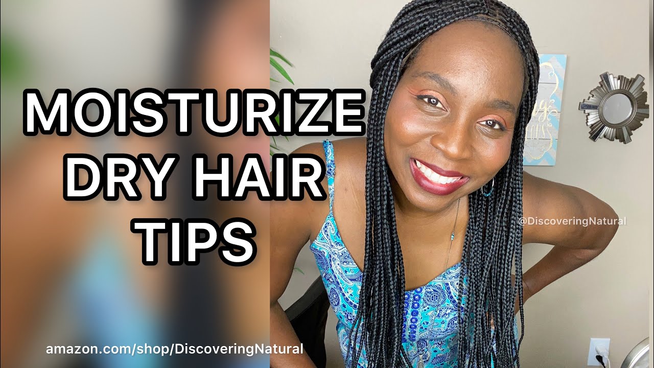 Moisturizing Dry Hair Tips - YouTube