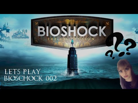 BioShock - Und weiter gehts #002 Let´s Play