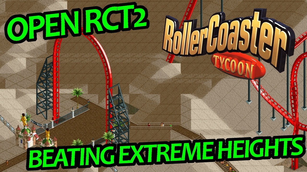 Open RCT2 - Trying To Beat Extreme Heights For The First Time ...