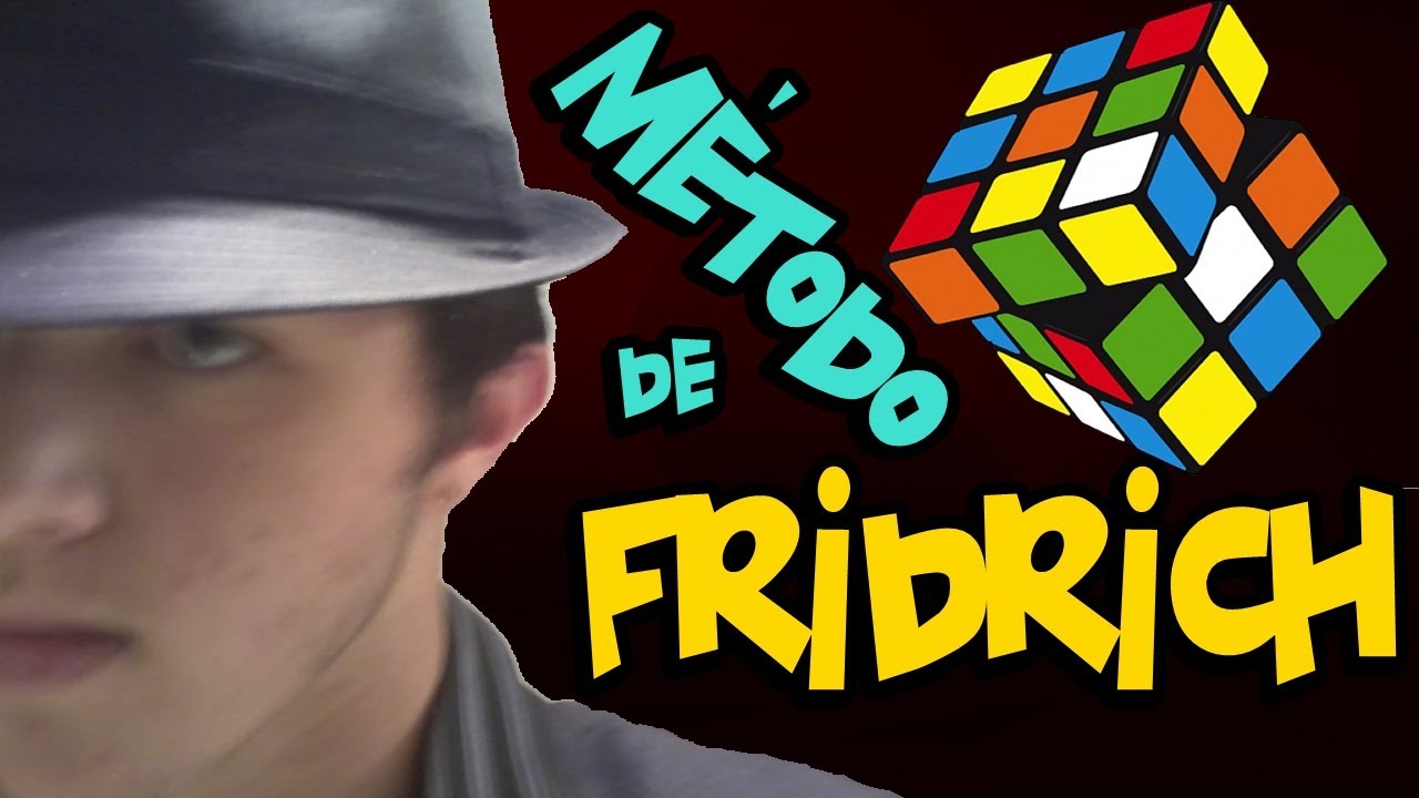 Tutorial - #09 - Método de Fridrich - F2L - D3,F3,E3,PD,PE,I1,I2 - YouTube