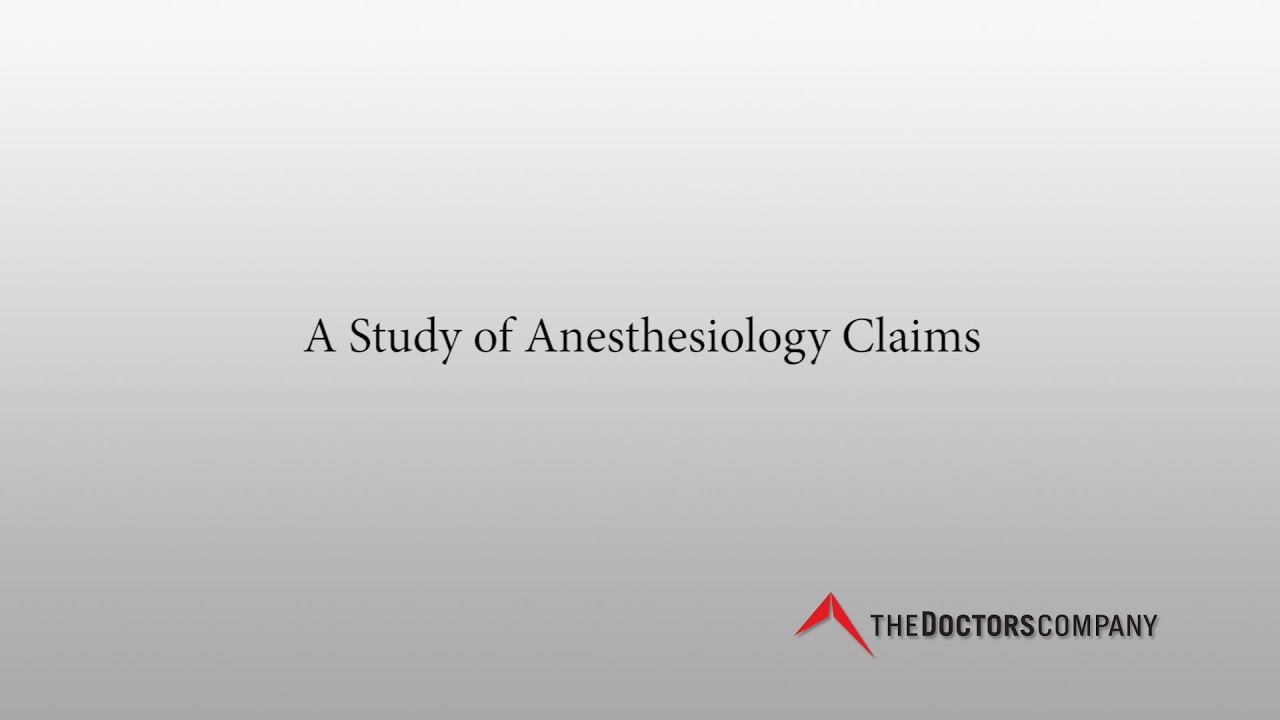 A Study of Anesthesiology Claims - YouTube