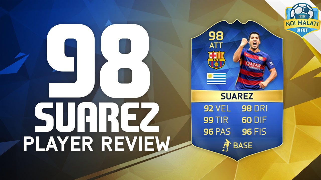 FIFA 16 | LUIS SUAREZ TOTS (98) | PlayerReview+Statistiche in game (ITA ...