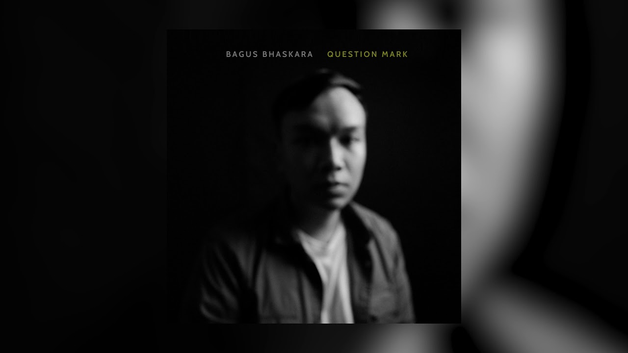 Bagus Bhaskara - Question Mark (Official Audio Video) - YouTube