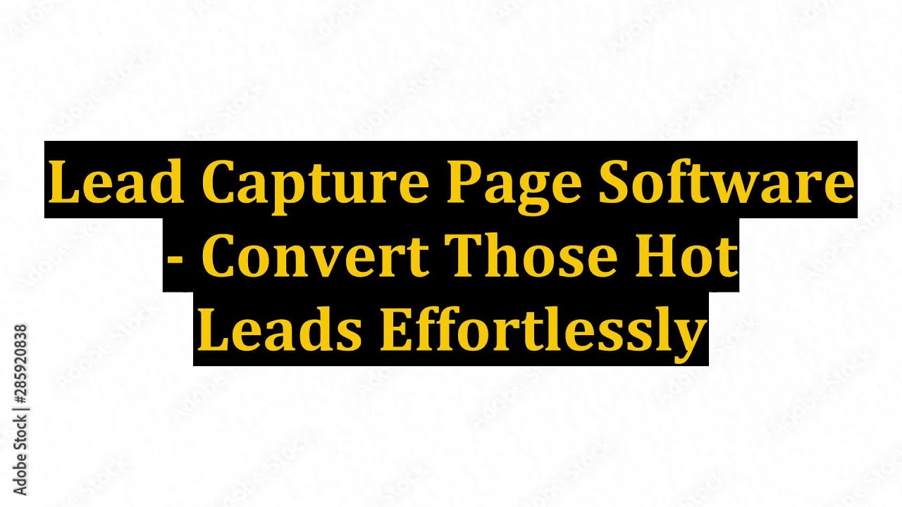 Lead Capture Page Software - Convert Those Hot Leads Effortlessly - YouTube