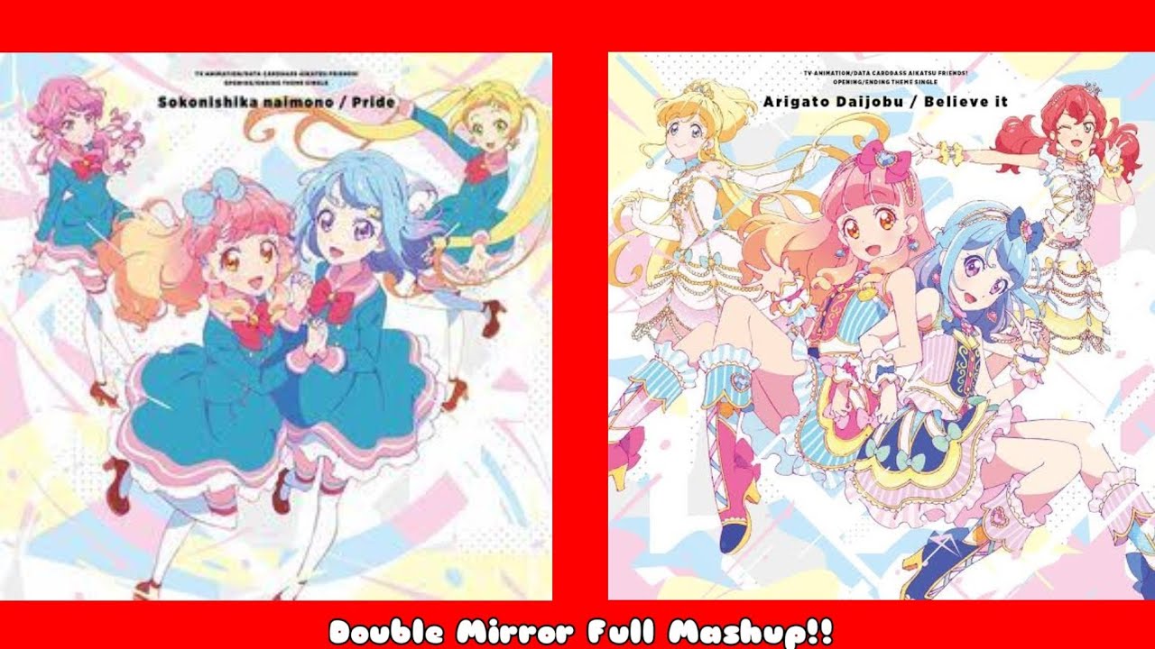 Aikatsu Friends - The Thing Thats Only There × Thank You Itll Be ...