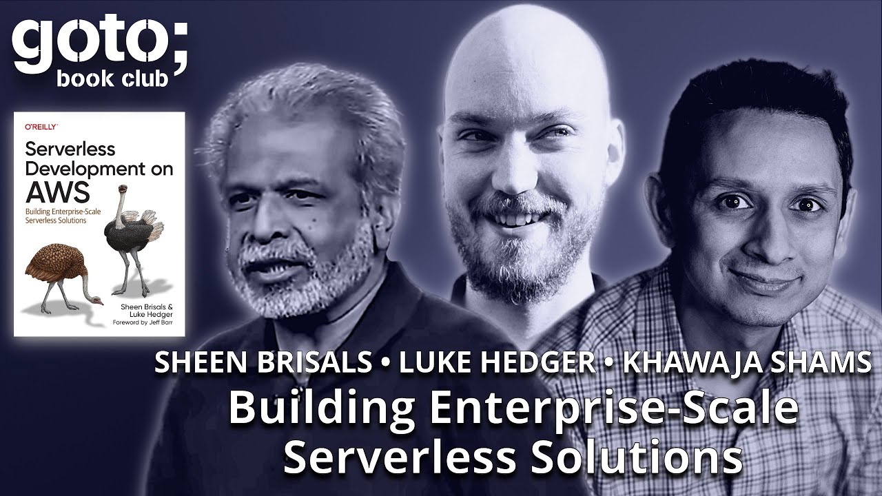 Serverless Development on AWS • Sheen Brisals, Luke Hedger & Khawaja Shams • GOTO 2024 - YouTube
