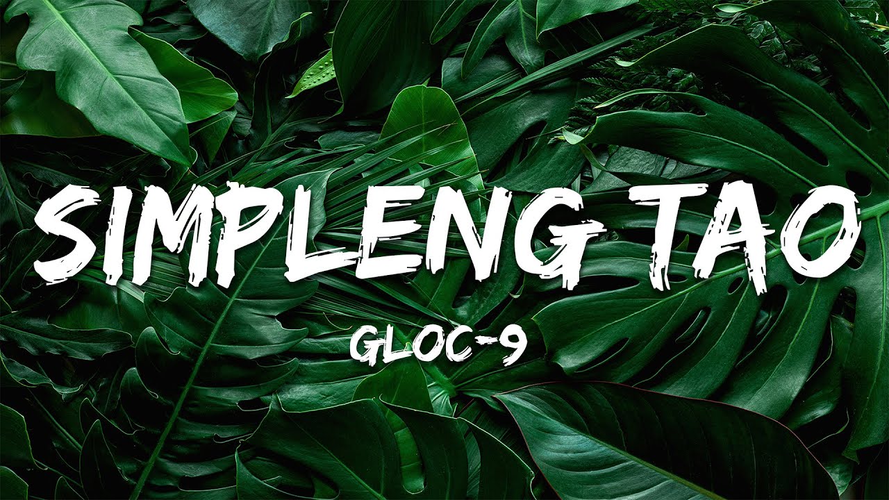 Gloc-9 - Simpleng Tao (Lyrics) - YouTube Music