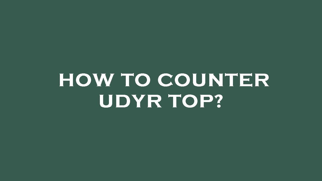 How to counter udyr top? - YouTube