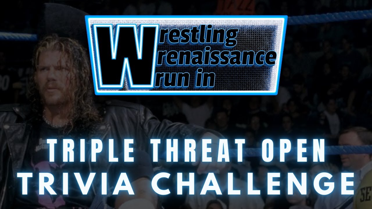 Triple Threat Open Trivia Challenge | Wrestling Wrenaissance Wrun-In ...