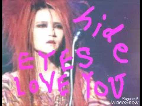 hide EYES LOVE YOU 作成 - YouTube