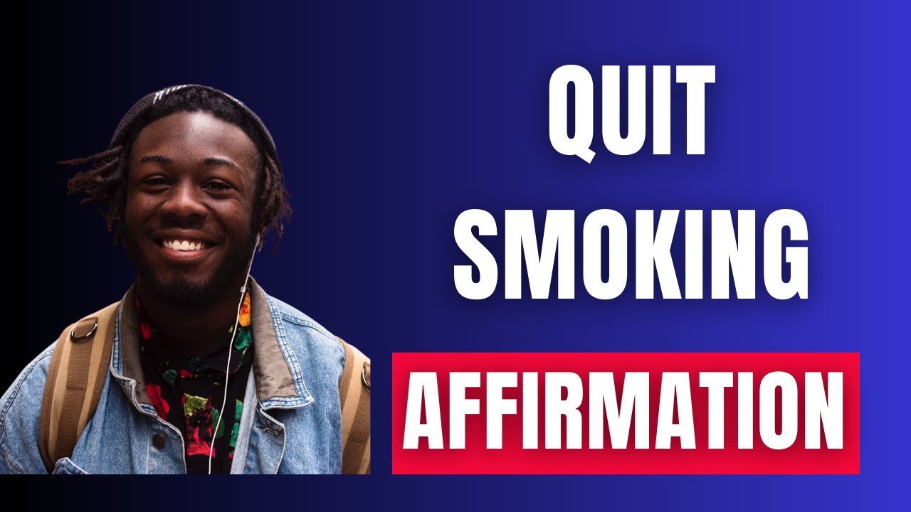 "Quitting Smoking: Embracing Health and Freedom" - Affirmation - YouTube