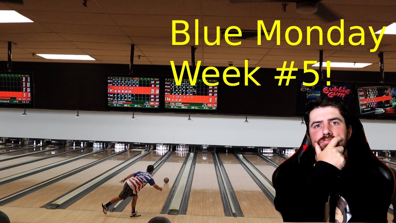 Blue Monday! Week #5! - YouTube