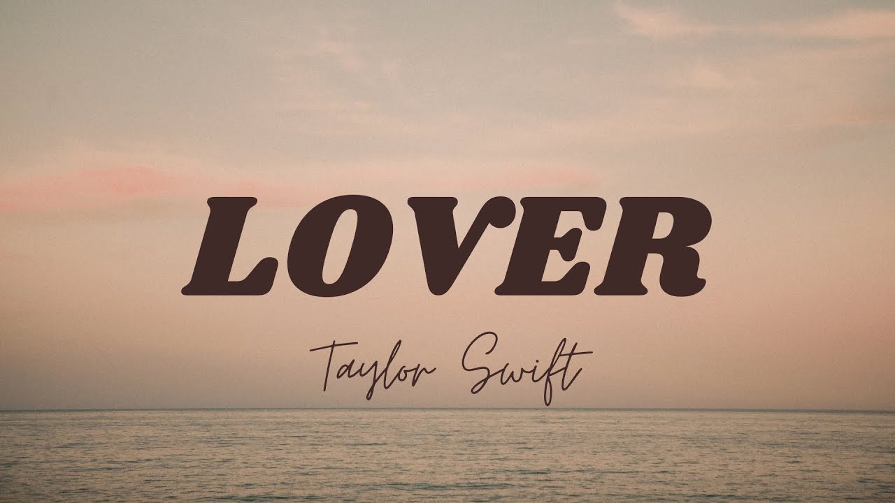 Lover - Taylor Swift (Lyrics) - YouTube