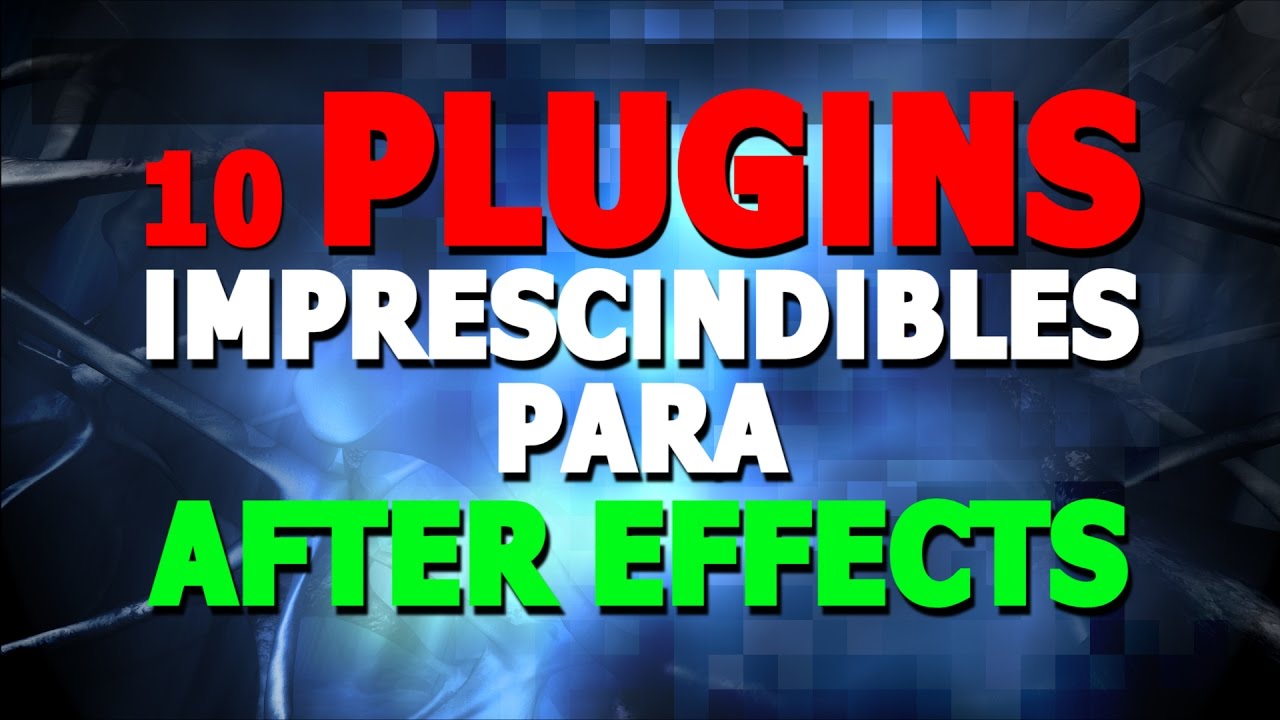 Top 10 Mejores Plugins para After Effects - Plugins imprescindibles ...
