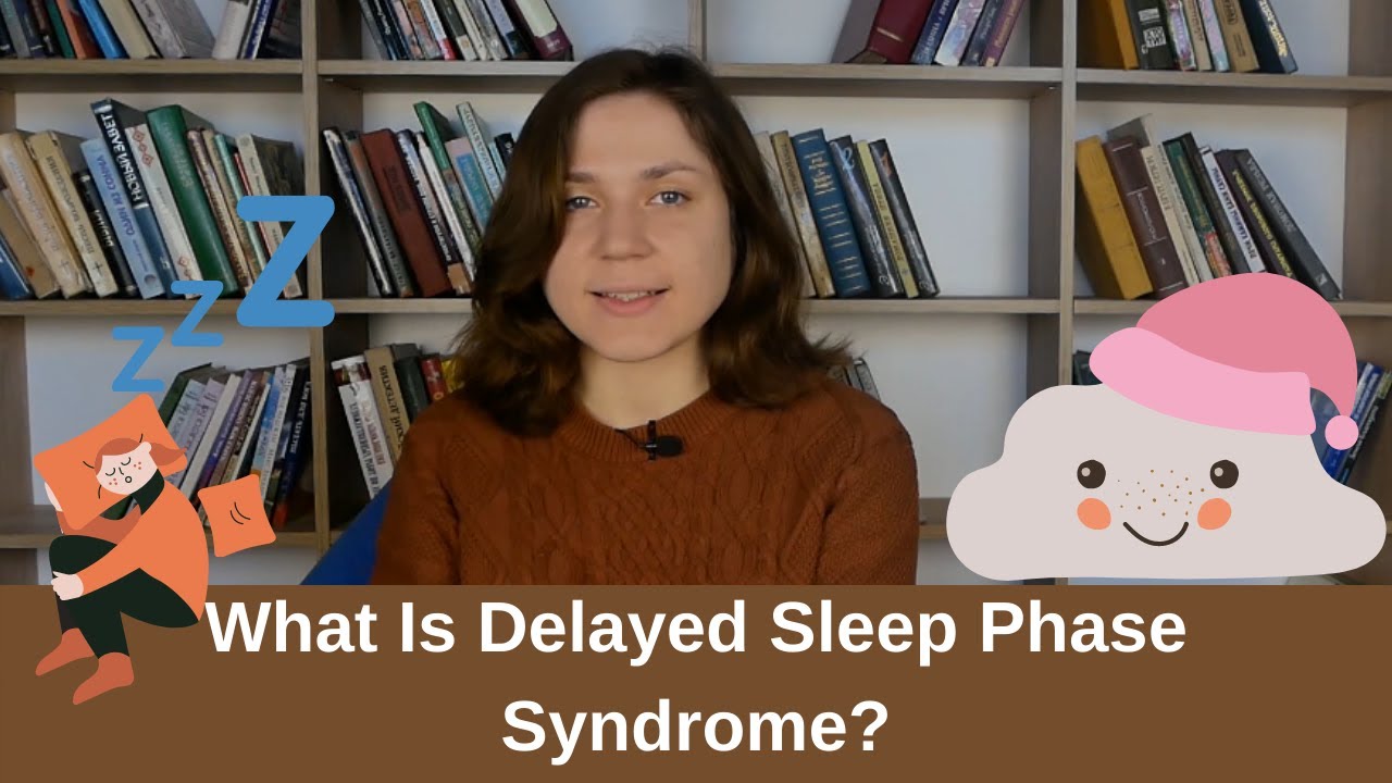 What Is Delayed Sleep Phase Syndrome? - YouTube
