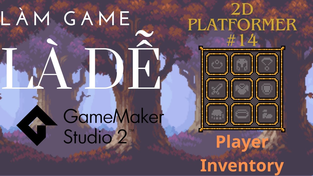 Làm Game là dễ. 2D Platformer #14: Player Inventory. - YouTube