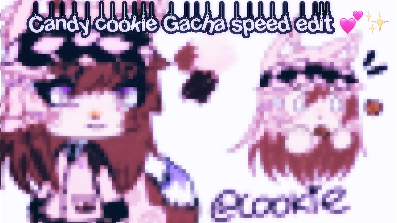 Candy cookie Gacha speed edit 💕 - YouTube