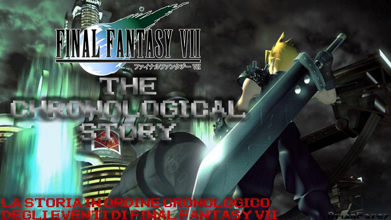 Final Fantasy VII: The Chronological Story [TUTTA LA STORIA DI FFVII ...