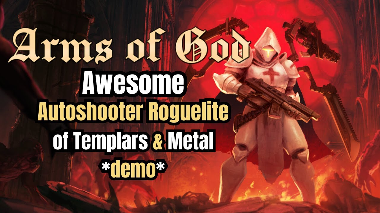 Let's Play Arms of God | Next-gen Autoshooter Roguelite of Templars and ...