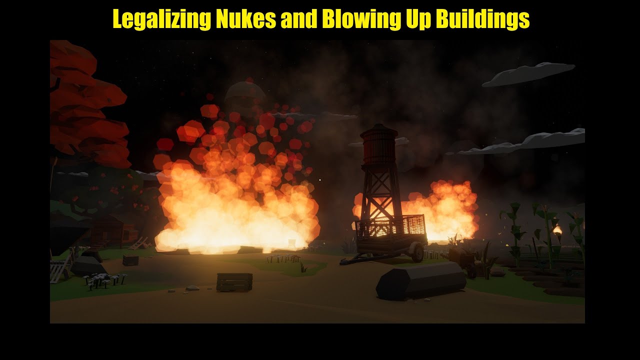 Legalizing Nukes and Blowing Up Buildings - YouTube