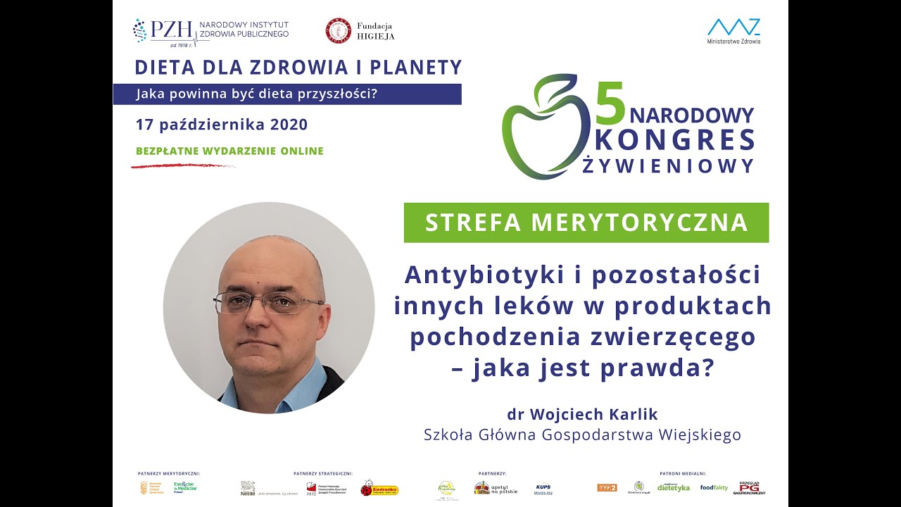 Dr Wojciech Karlik: wykład "Antybiotyki i pozostałości innych leków w ...