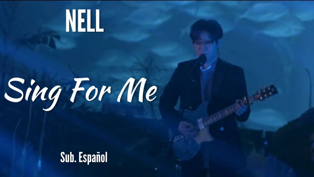 NELL (넬)- Sing For Me (Sub. Español) - YouTube