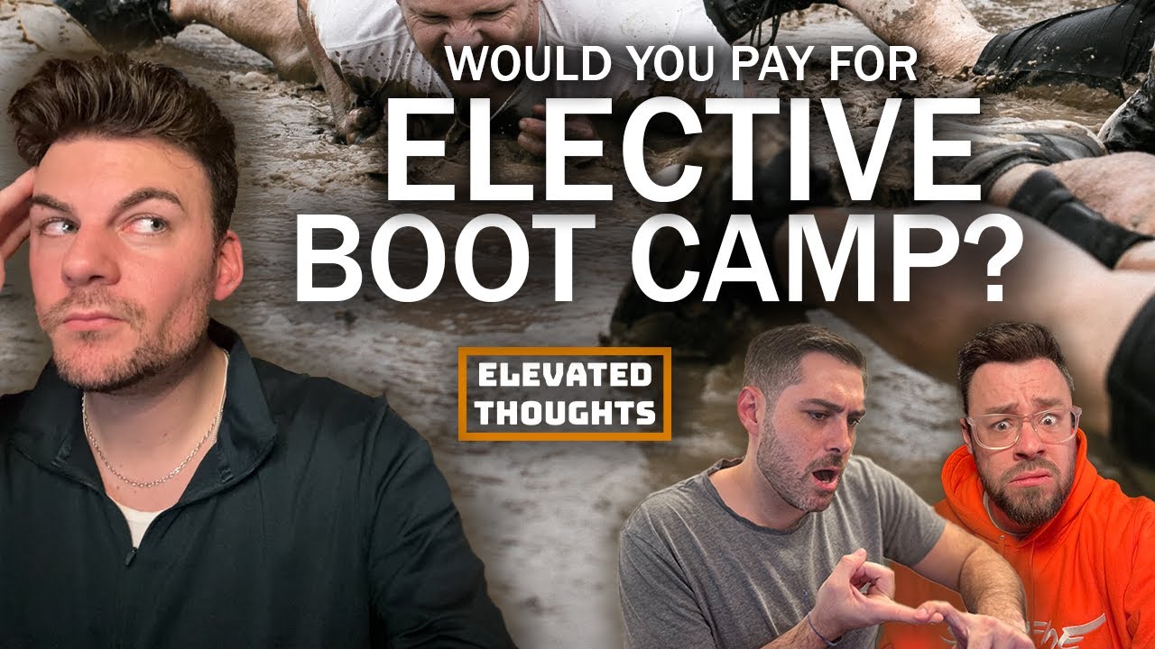 Who Chooses Elective Bootcamp? | Elevated Thoughts Ep. 10 - YouTube
