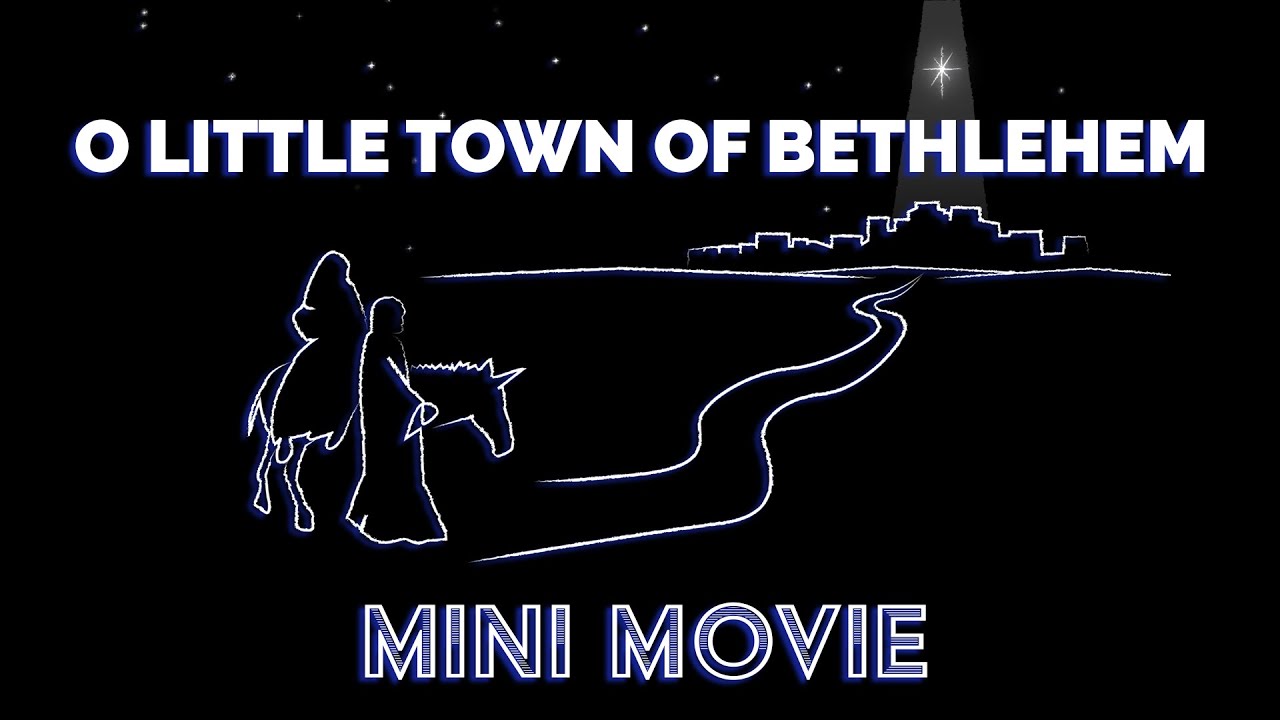 O Little Town of Bethlehem - Mini Movie - YouTube