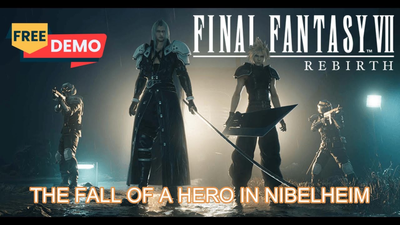 Final Fantasy 7 Rebirth - Demo - The Fall of a Hero in Nibelheim - YouTube