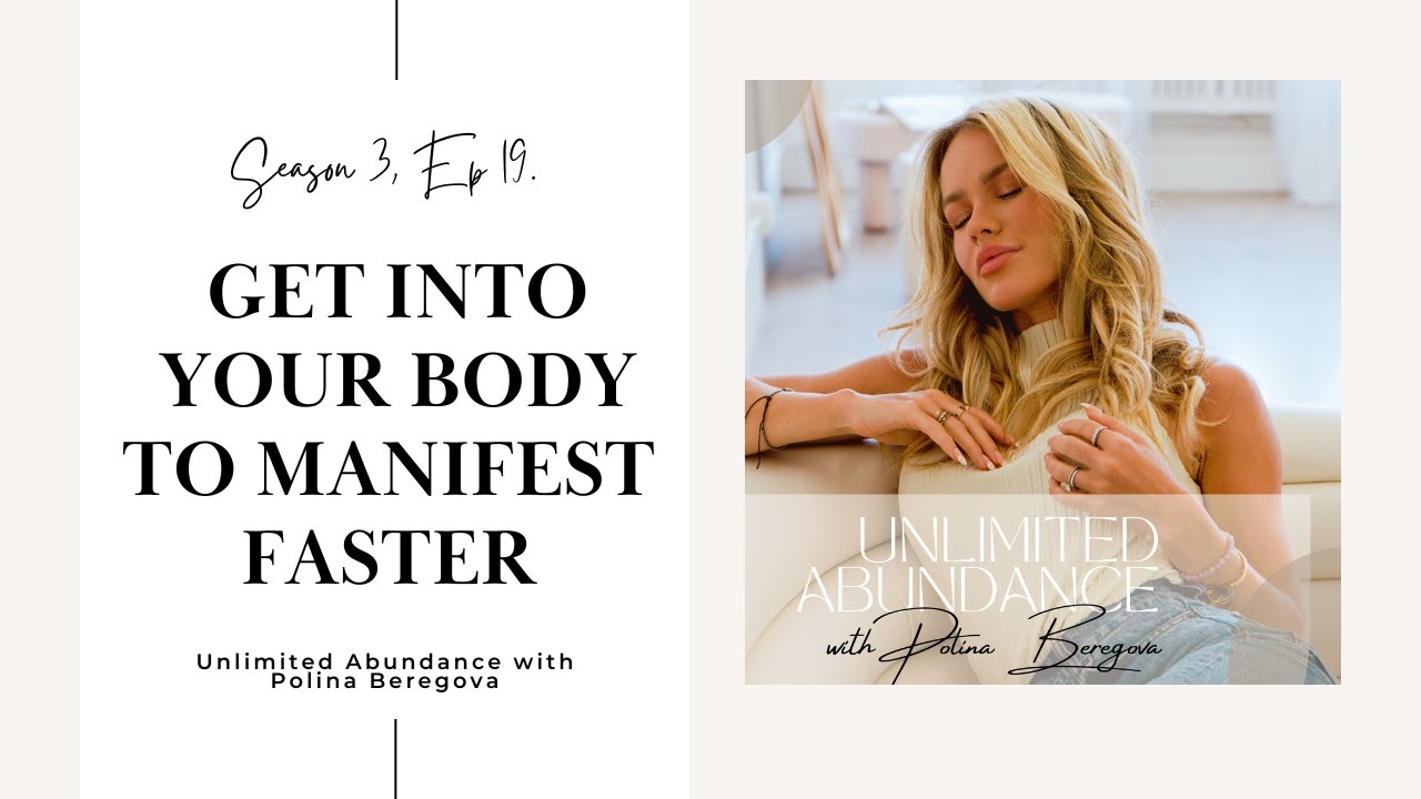 Get INTO Your Body to Manifest FASTER | Unlimited Abundance - YouTube
