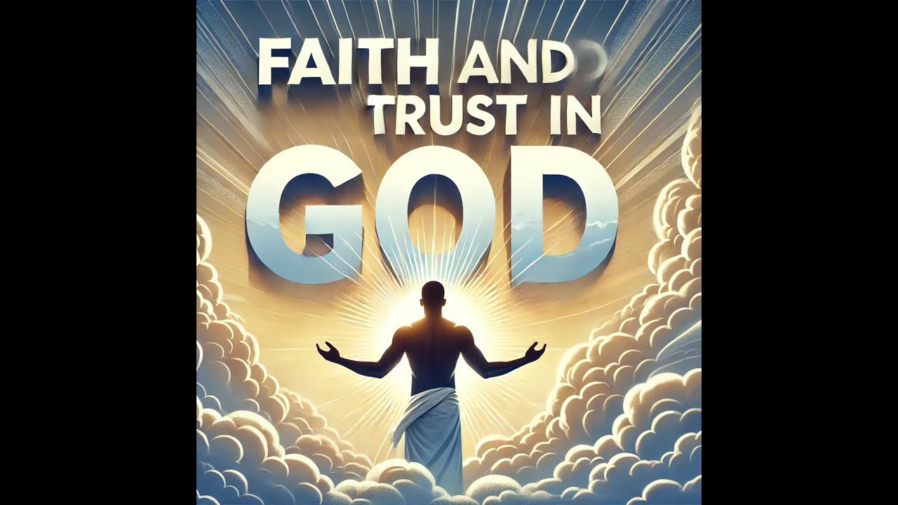 Faith and Trust in God - YouTube