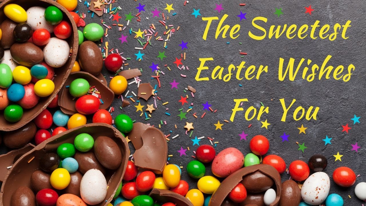 THE SWEETEST EASTER WISHES FOR YOU! - YouTube