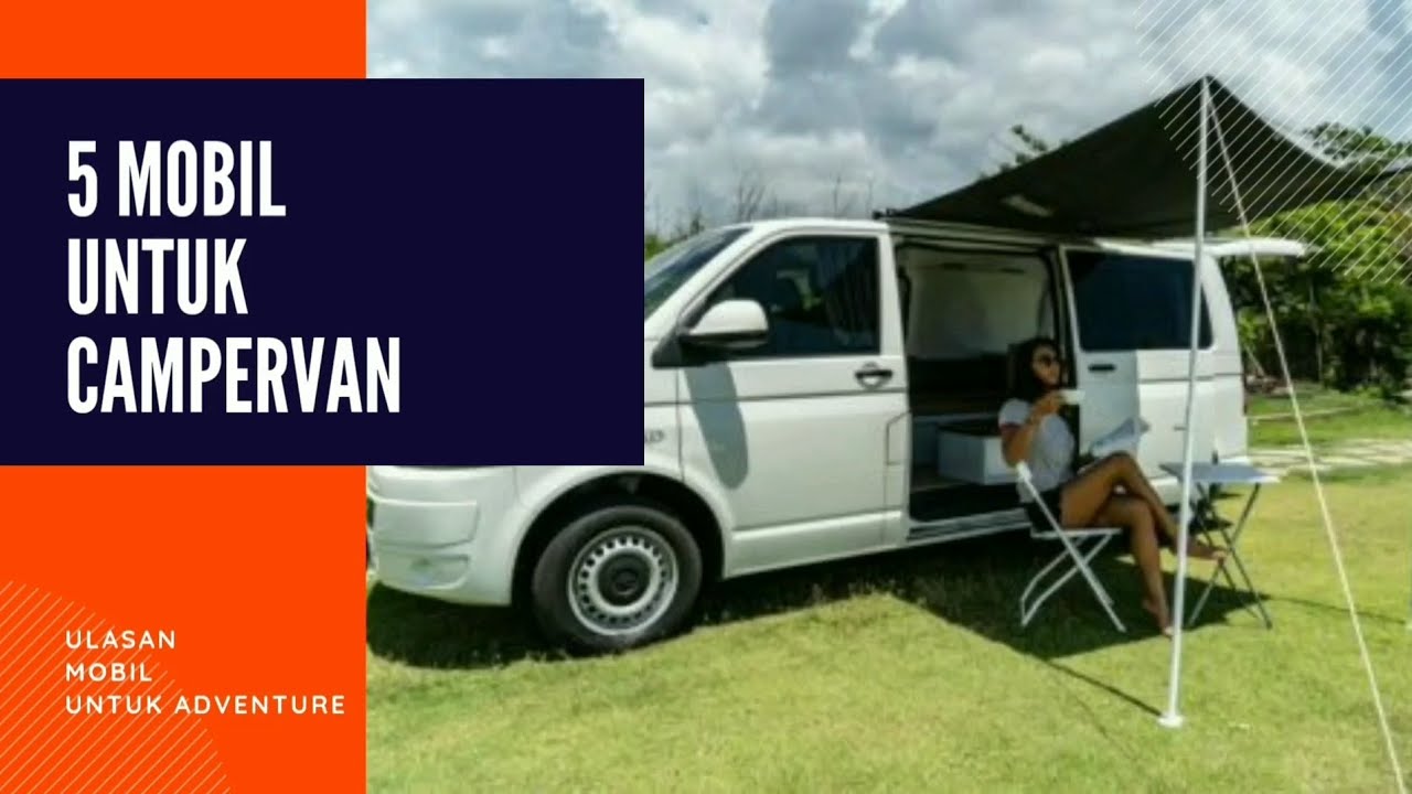 5 mobil untuk campervan | rekomendasi mobil camper - YouTube