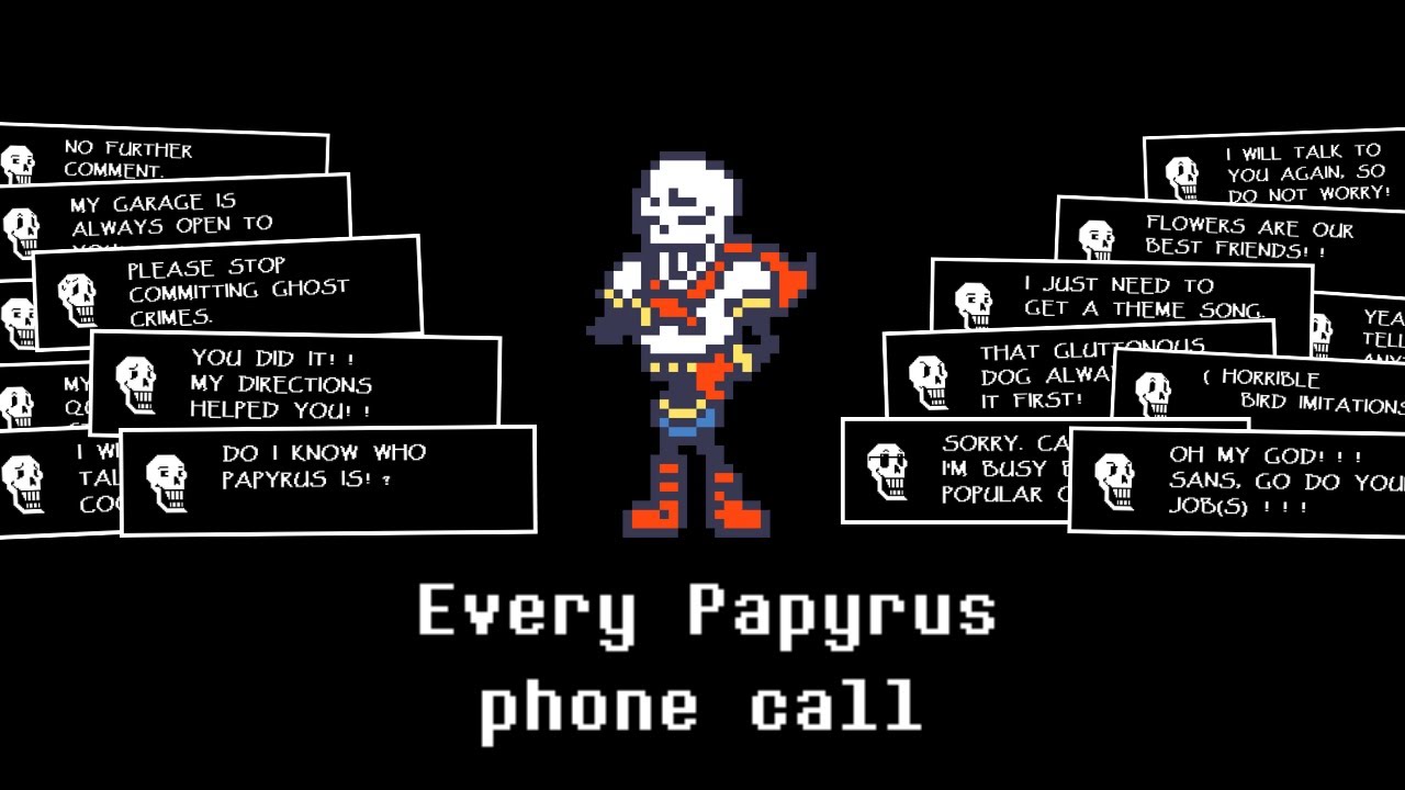 Every Papyrus phone call in Undertale (Including choice based dialogue ...