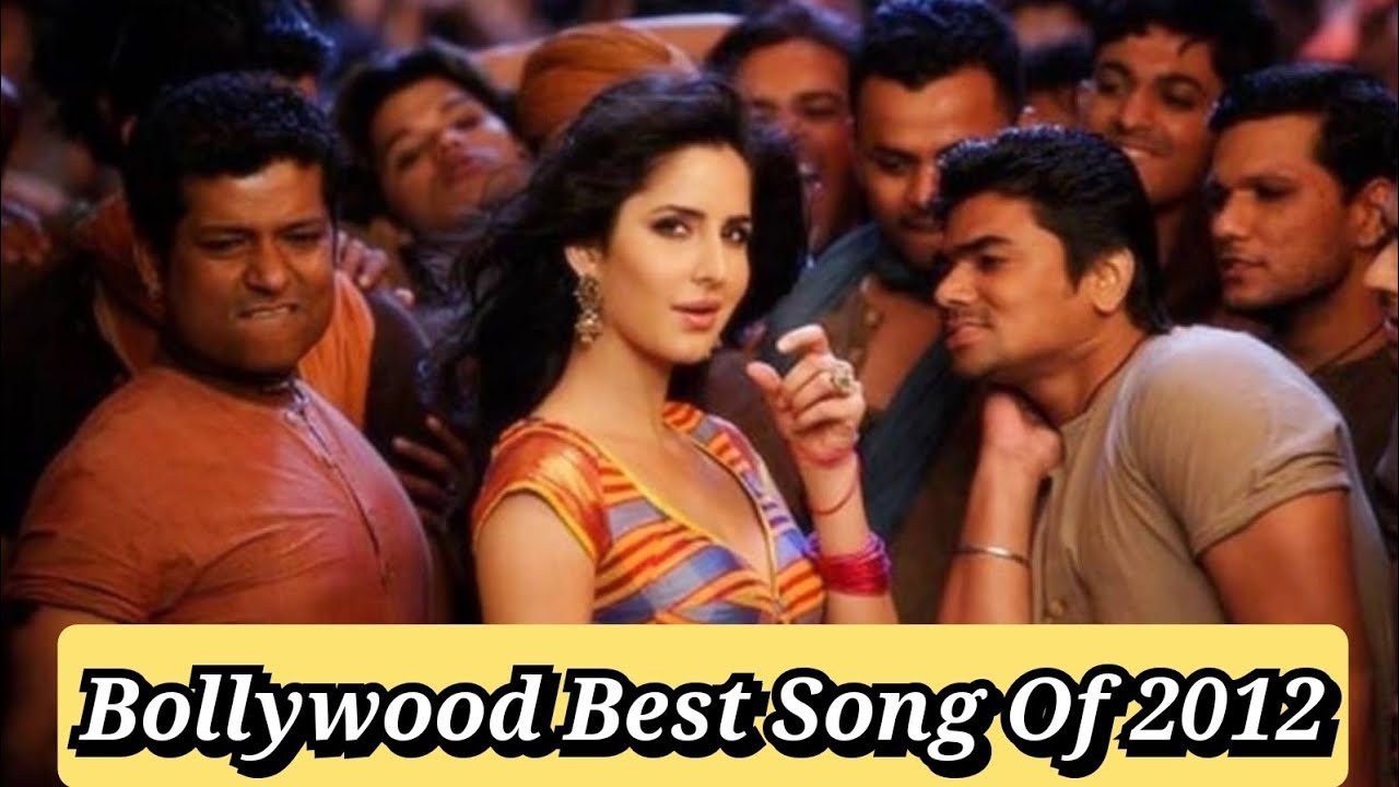 Bollywood Best Hindi Song Of (2012)। বলিউডের (2012) সালে সেরা হিন্দি ...