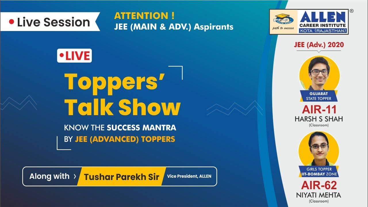 Online Toppers' Talk Show with JEE Advanced 2020 Toppers with ALLEN ...