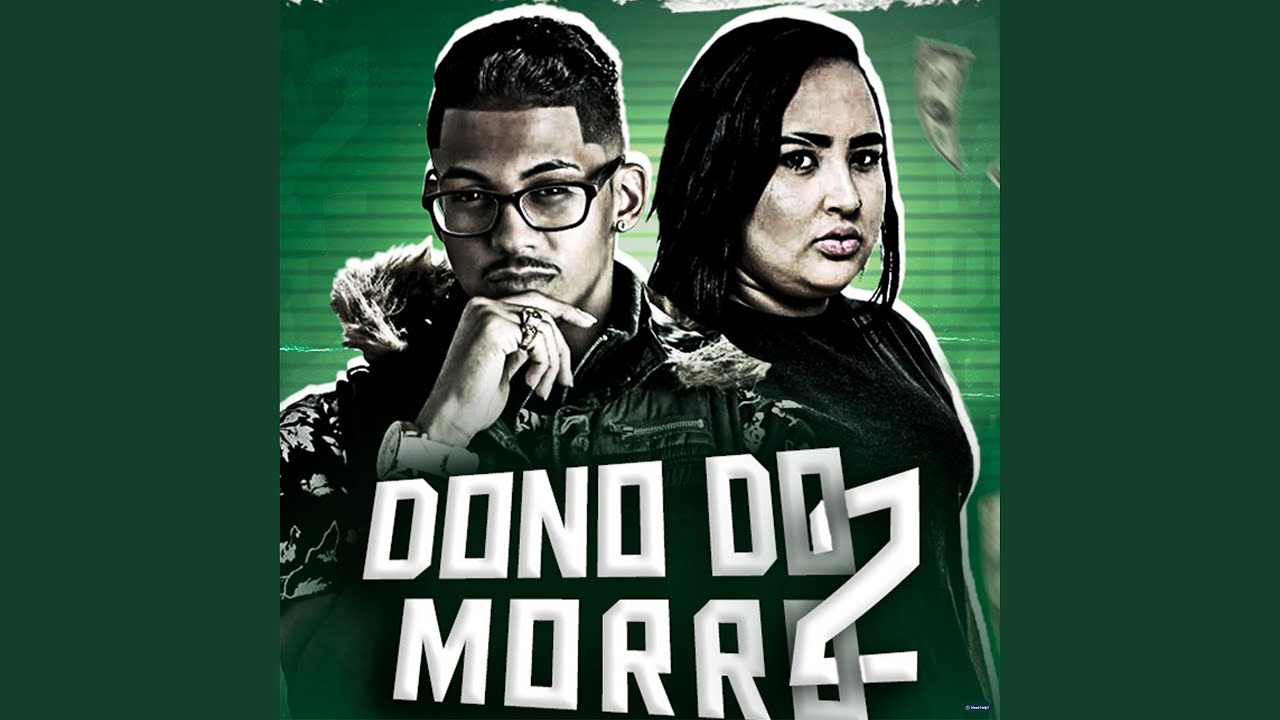 Dono do Morro 2 (feat. Laryssa Real) - YouTube Music