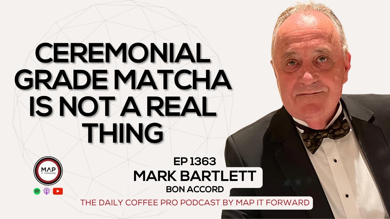 EP 1363 The Relationship Between Cost and Quality - Mark Bartlett | Map It Forward Coffee ...