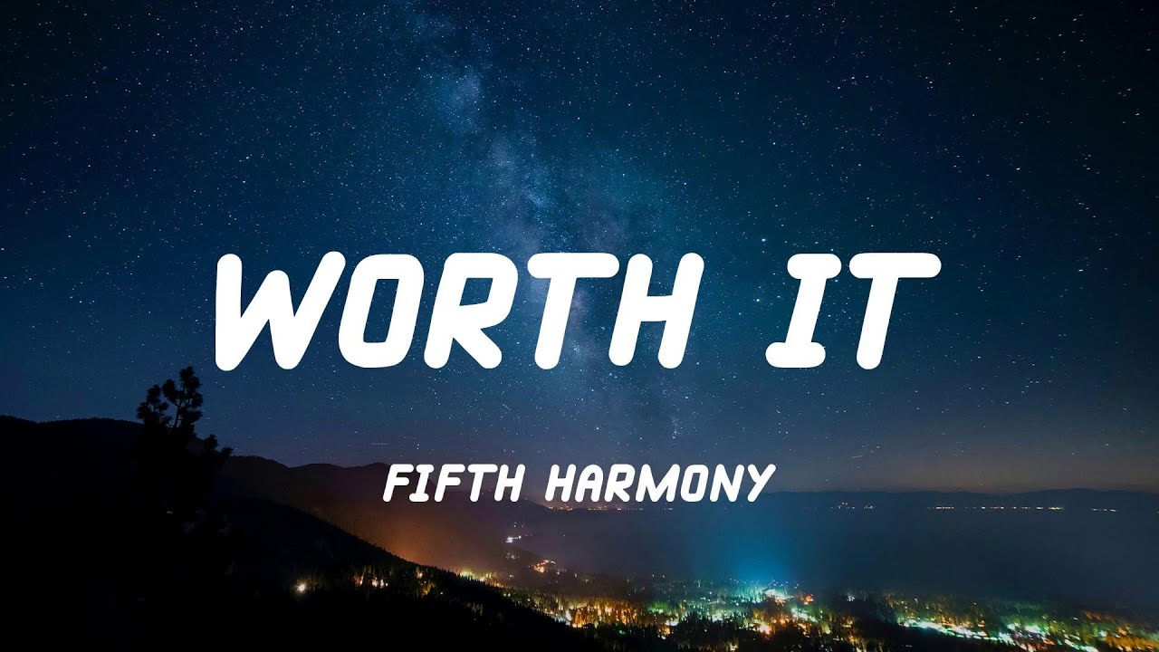 Fifth Harmony - Worth It (Lyric Video) - YouTube