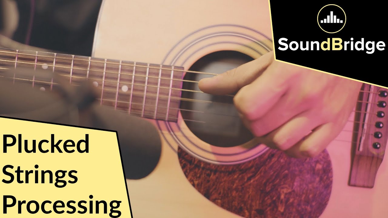 How to Process Plucked String Instruments in Your Mix - YouTube